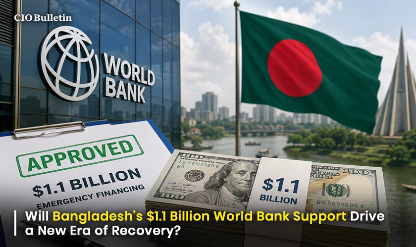 World Bank support of $1.1B Aid for Bangladesh | CIO Bulletin