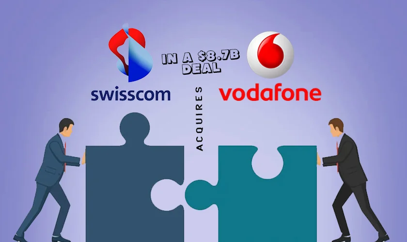 Swisscom acquires Vodafone Italia in a $8.7B deal
